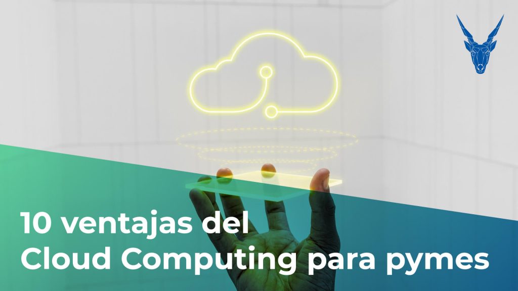 10 ventajas del Cloud Computing para Pymes con casos reales